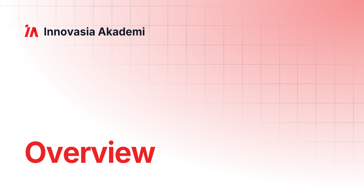 Overview | Innovasia Akademi