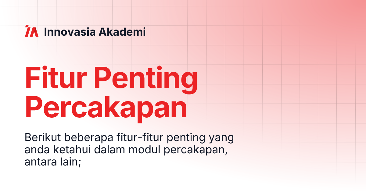 Fitur Penting Percakapan | Innovasia Akademi